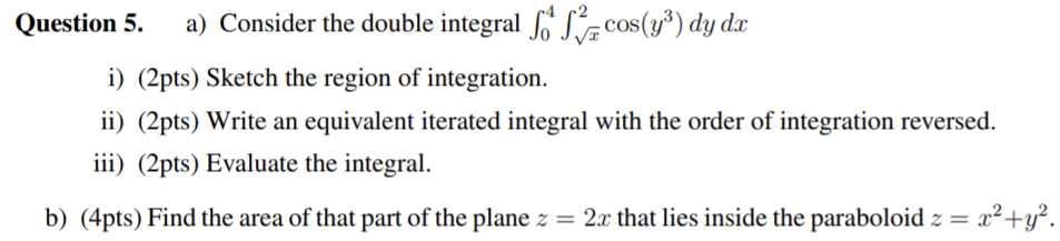 Solved Question 5. a) Consider the double integral So- | Chegg.com