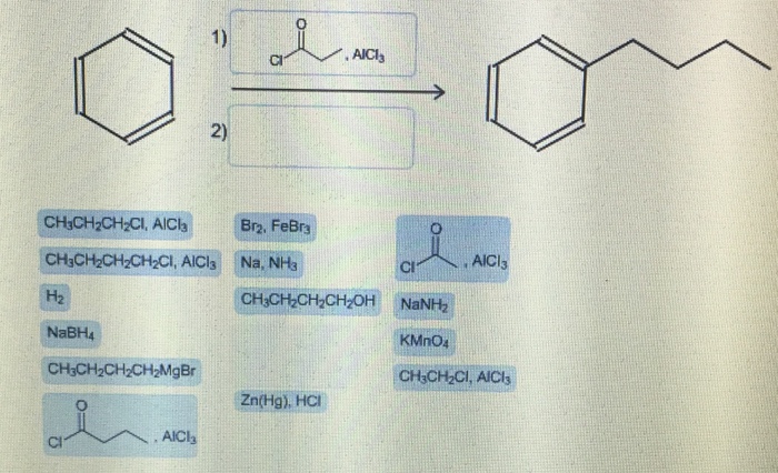 Solved CH3CH2CH2CI, AIC13 CH3CH2CH2CH2CI, AICI3 NaBH4. | Chegg.com