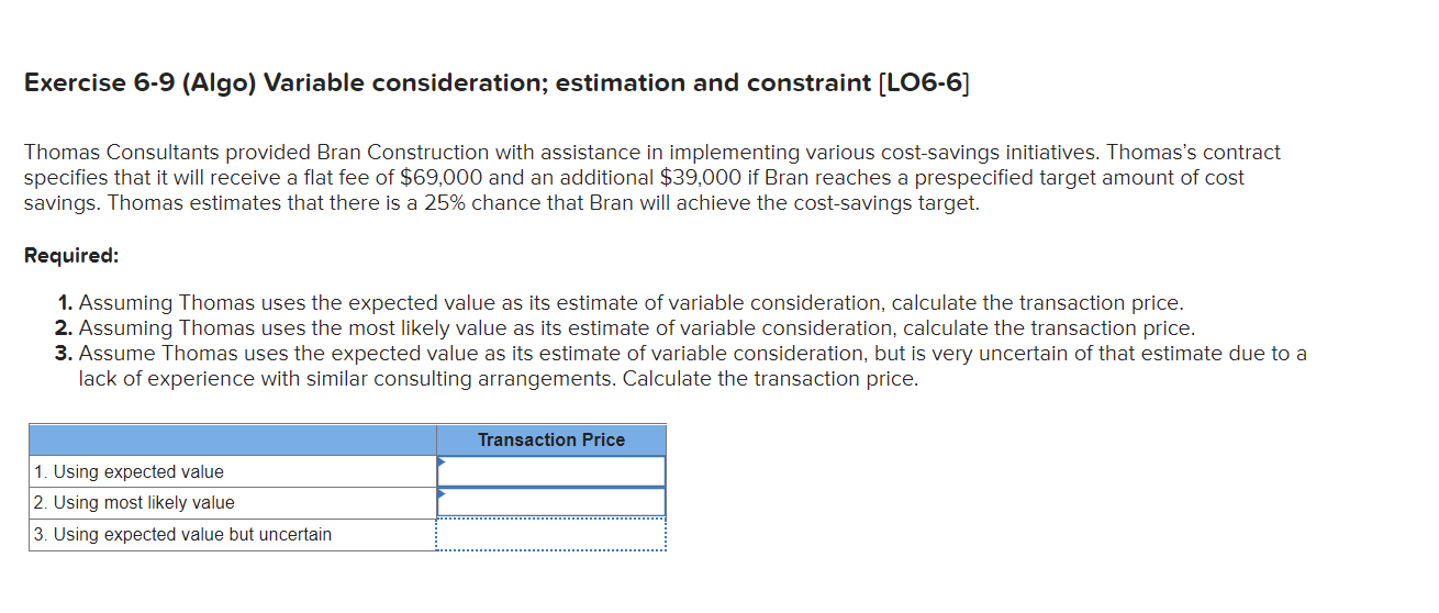 Solved Exercise 6-9 (Algo) Variable consideration; | Chegg.com Solved Exercise 6-9 (Algo) Variable consideration; | Chegg.com
