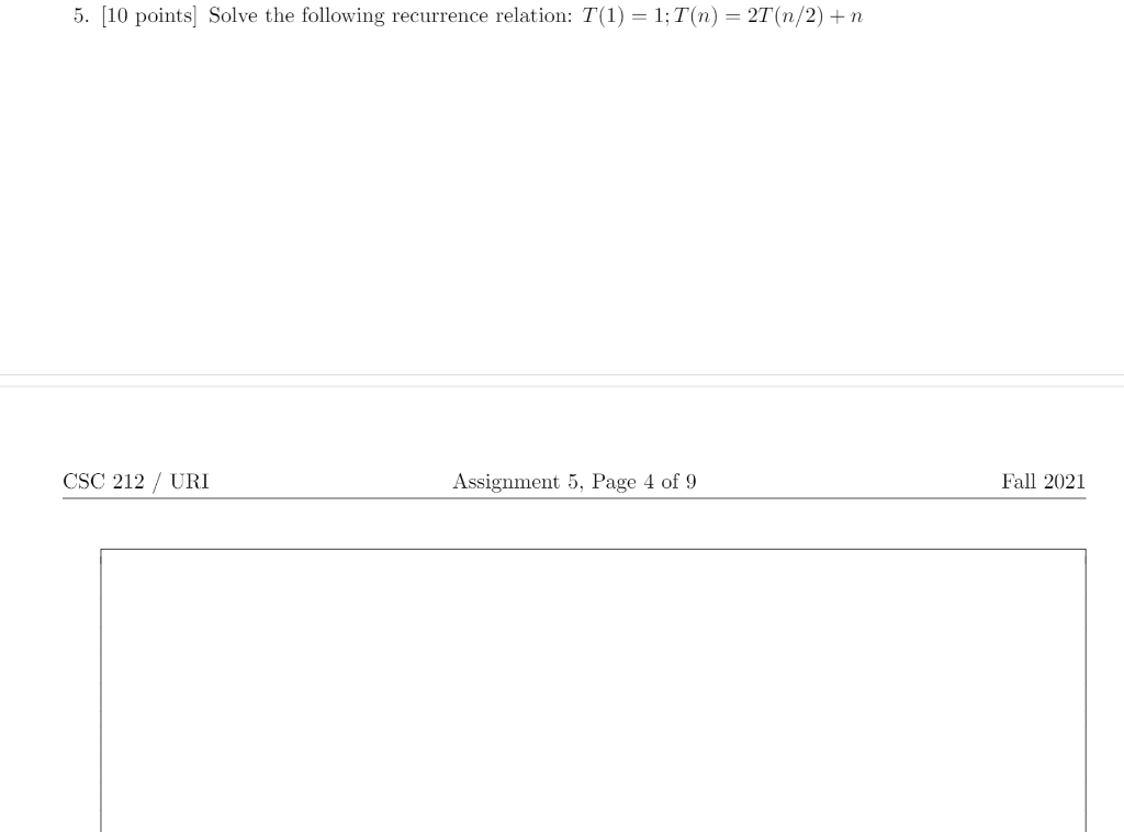 Solved 5. [10 points) Solve the following recurrence | Chegg.com