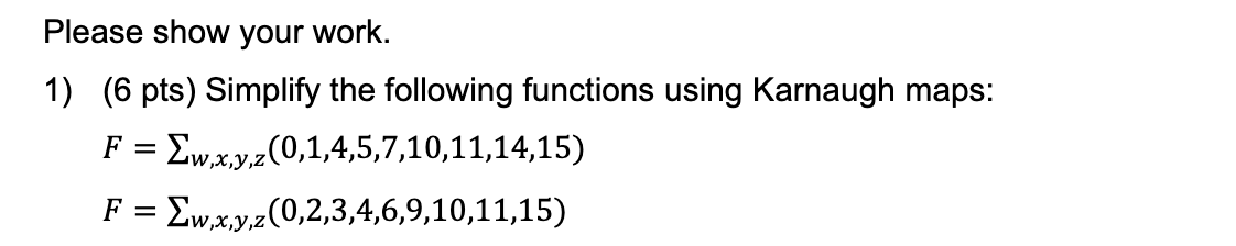 Solved Please show your work. 1) (6 pts) Simplify the | Chegg.com