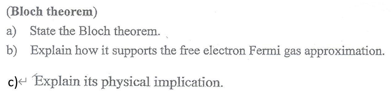 Solved (Bloch theorem) a) State the Bloch theorem. b) | Chegg.com