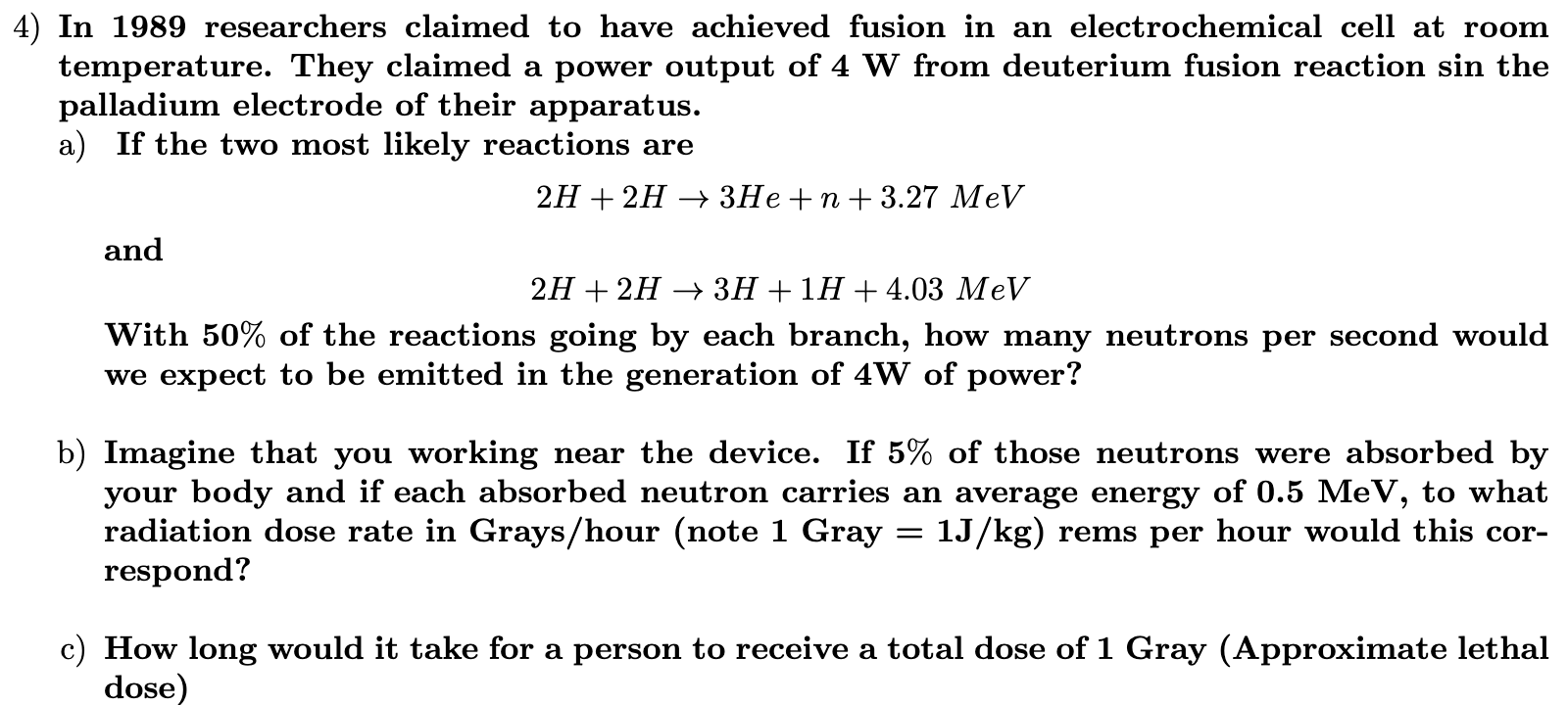 Solved In 1989 researchers claimed to have achieved fusion | Chegg.com