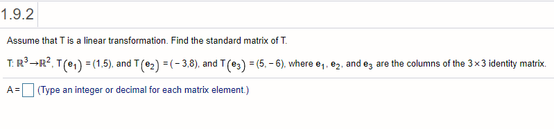 Solved 1.9.1 Assume that T is a linear transformation. Find | Chegg.com