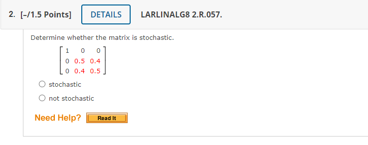 Solved Determine whether the matrix is stochastic. | Chegg.com