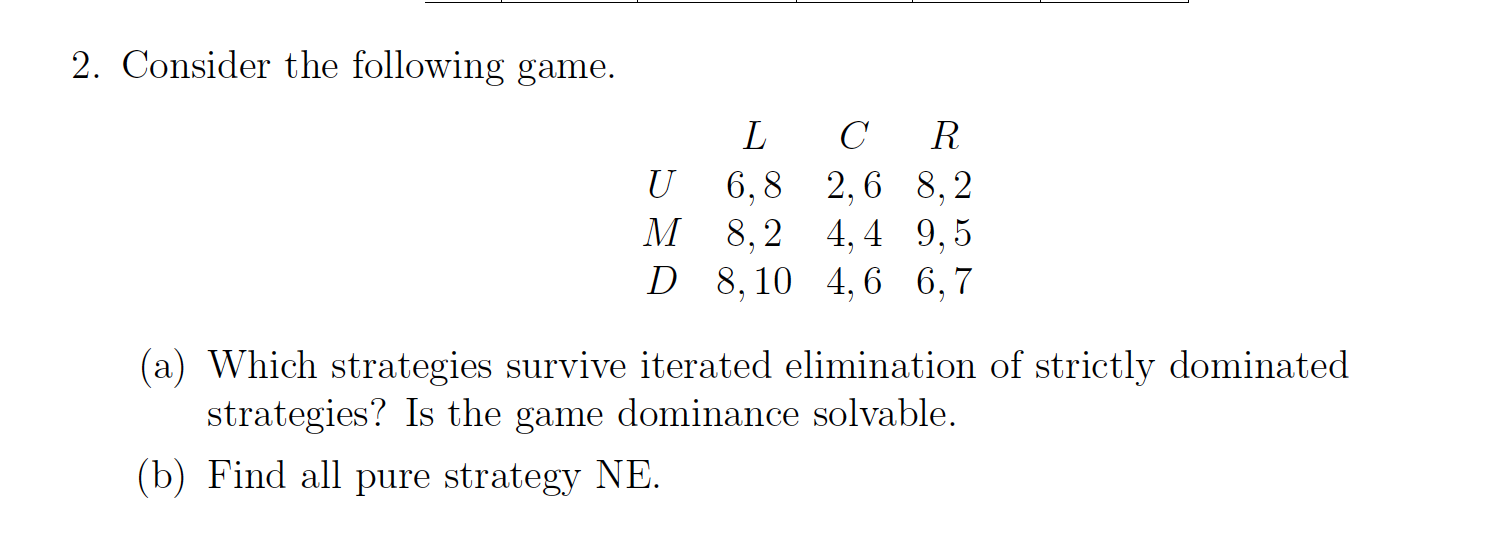Solved Consider the following game.(a) ﻿Which strategies | Chegg.com
