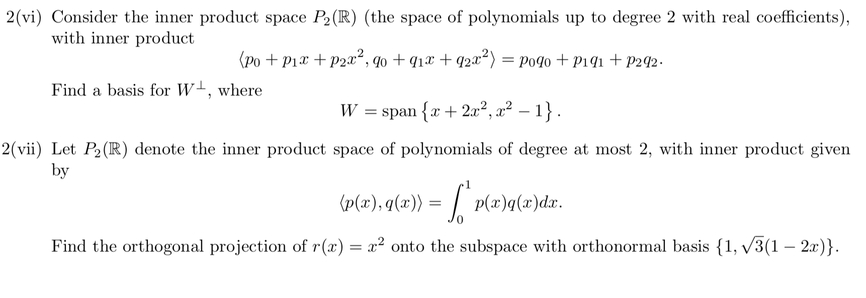 Solved 2(vi) Consider the inner product space P2 (R) (the | Chegg.com