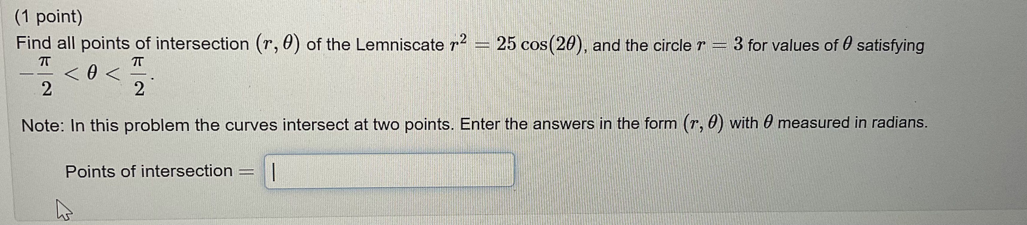 Solved Find all points of intersection (r,θ) of the | Chegg.com