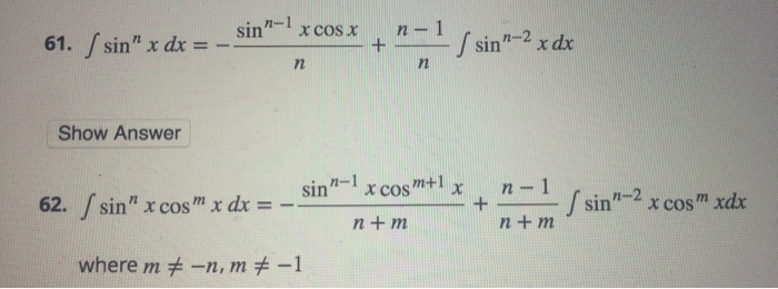 Solved Integral sin^n x dx = - sin^n - 1 x cos x/n + n - 1/n | Chegg.com