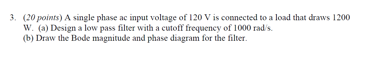 Solved 3. (20 points) A single phase ac input voltage of 120 | Chegg.com