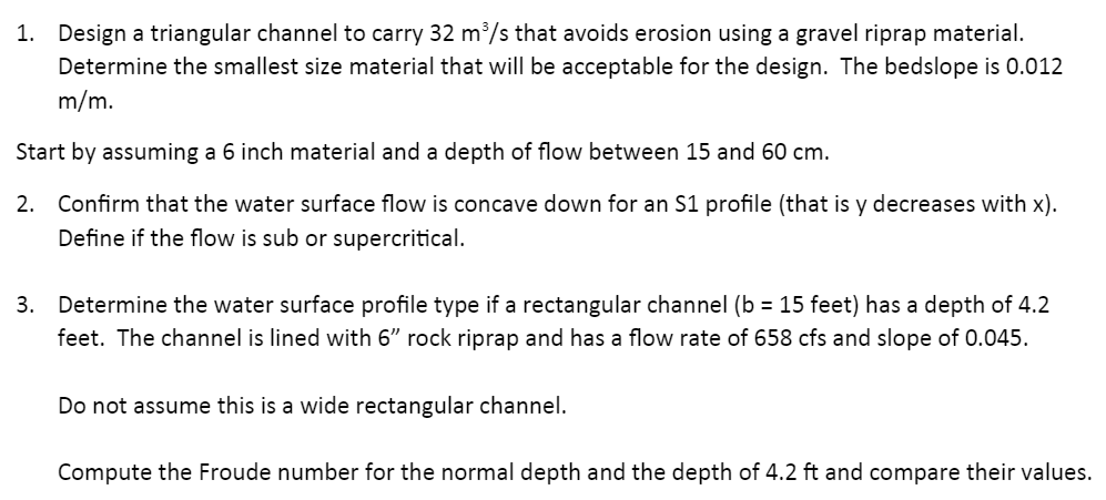 Solved 1. Design a triangular channel to carry 32 m/s that | Chegg.com