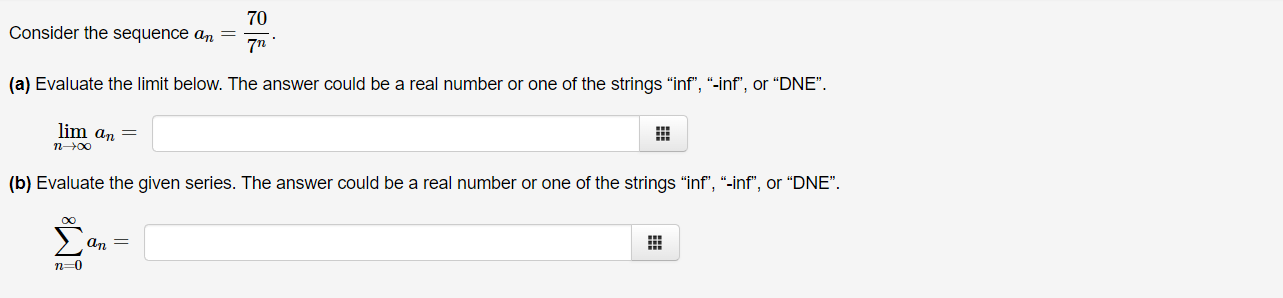 Solved Consider the sequence an 70 7n (a) Evaluate the limit | Chegg.com