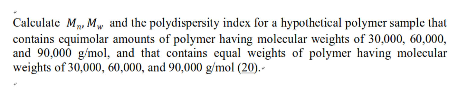 Solved Calculate Mn, Mw and the polydispersity index for a | Chegg.com