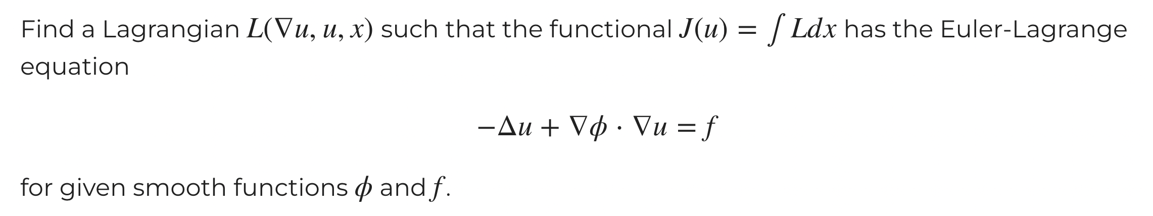 Solved Find a Lagrangian L(∇u,u,x) such that the functional | Chegg.com