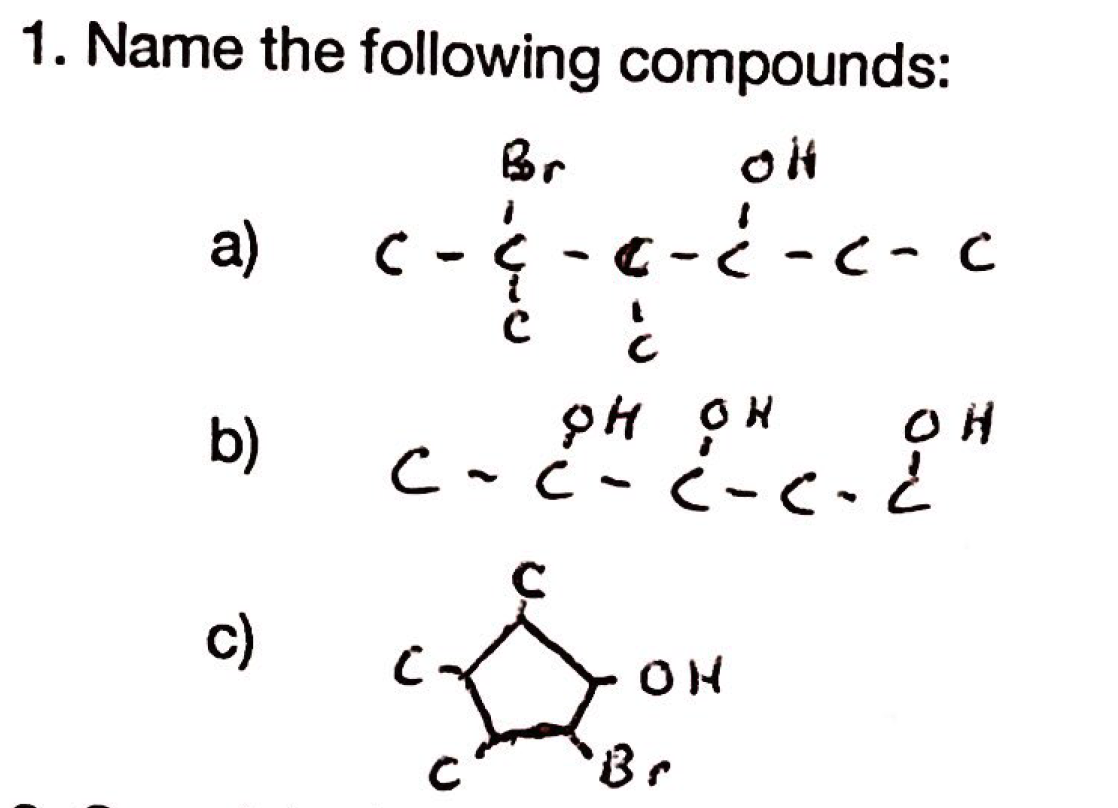Solved 1. Name the following compounds: Bor a) cięce - है | Chegg.com