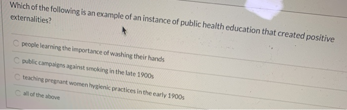 Solved The positive externalities of education are always | Chegg.com