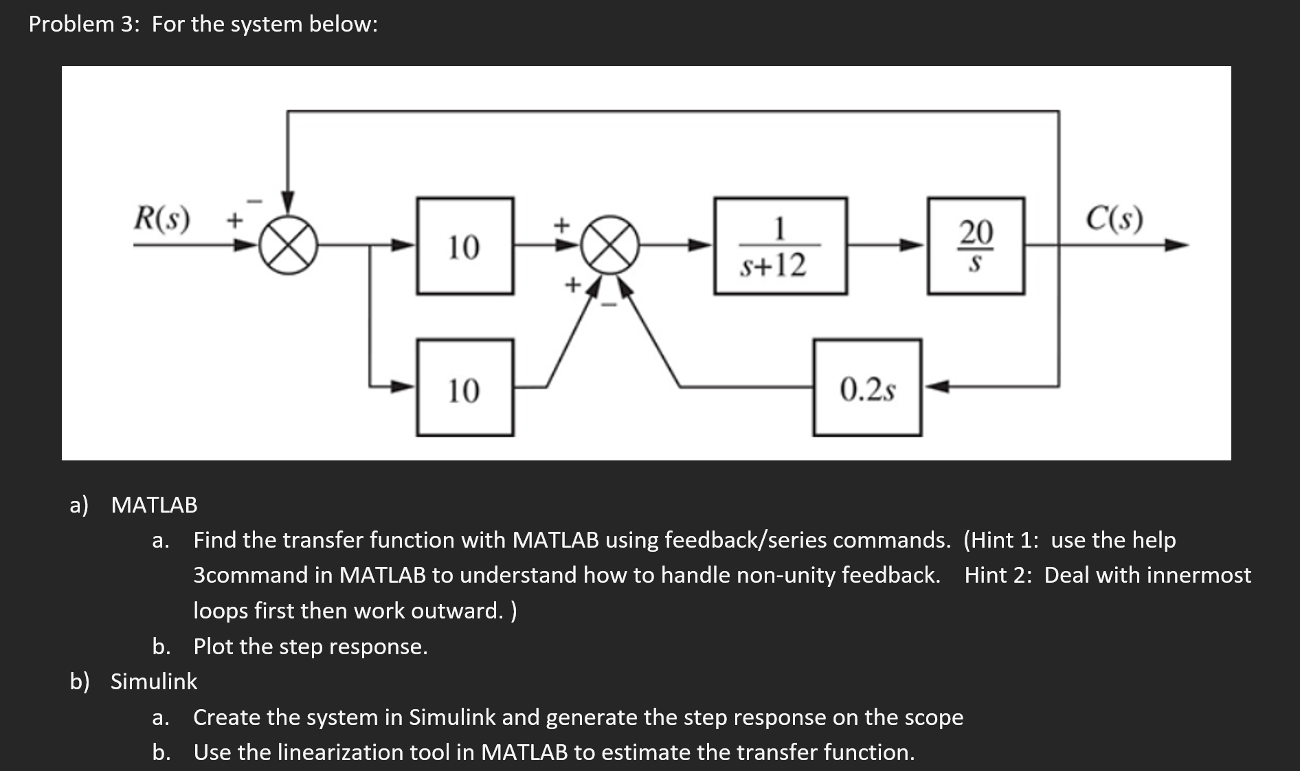 Solved Problem 3: For the system below:a) ﻿MATLABa. ﻿Find | Chegg.com