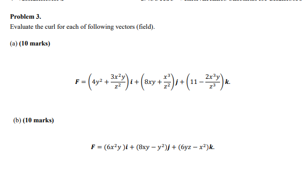 Solved Problem 3. Evaluate the curl for each of following | Chegg.com