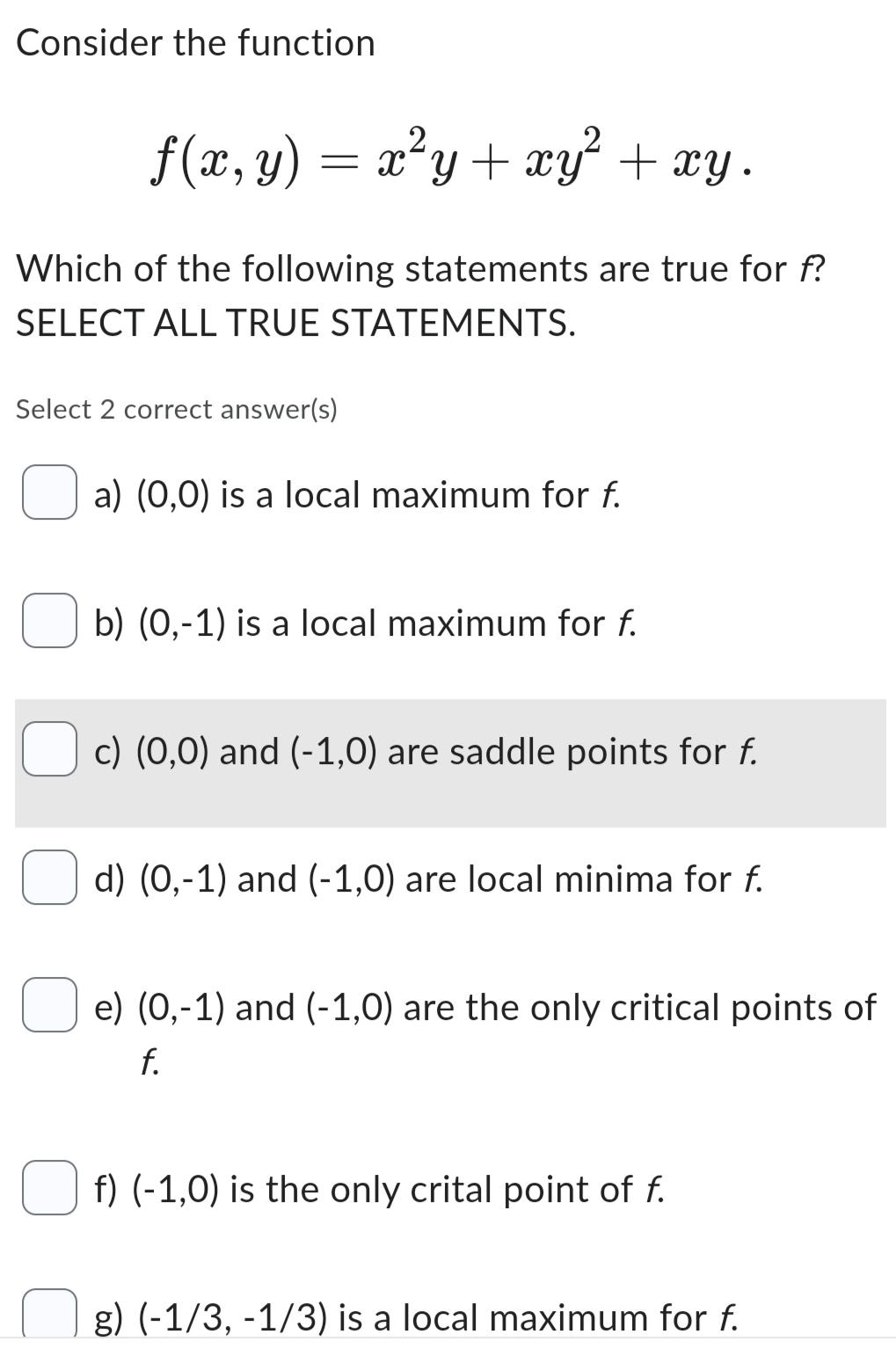 Solved Consider the function f(x,y)=x2y+xy2+xy Which of the | Chegg.com