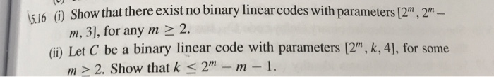 Show that there exist no binary linear codes with | Chegg.com