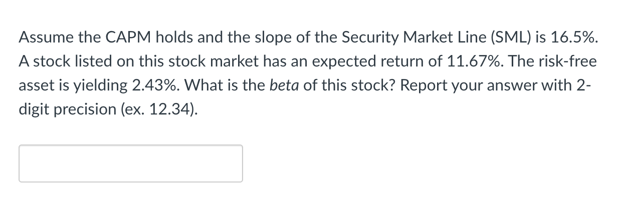 Solved Assume the CAPM holds and the slope of the Security | Chegg.com
