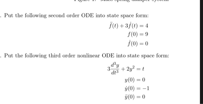 Solved Put the following second order ODE into state space | Chegg.com