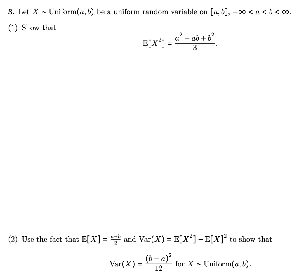 Solved 3. Let X Uniform(a,b) be a uniform random variable on | Chegg.com