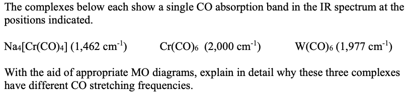 Solved The complexes below each show a single CO absorption | Chegg.com