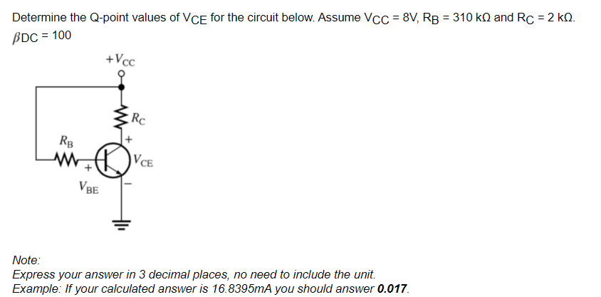 Solved Determine the Q-point values of VCE for the circuit | Chegg.com
