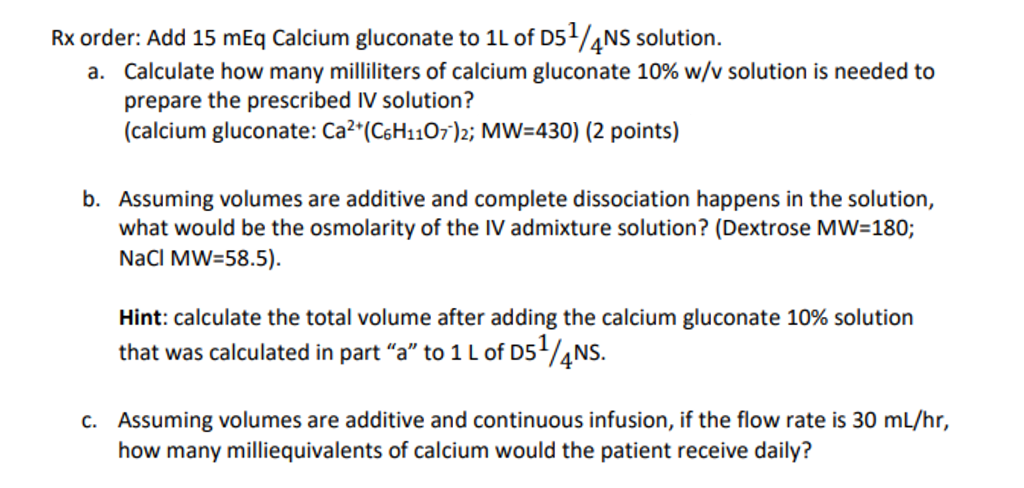 Rx order: Add 15 mEq Calcium gluconate to 1L of | Chegg.com