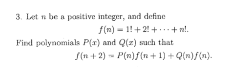Solved 3. Let n be a positive integer, and define f(n) = 1! | Chegg.com