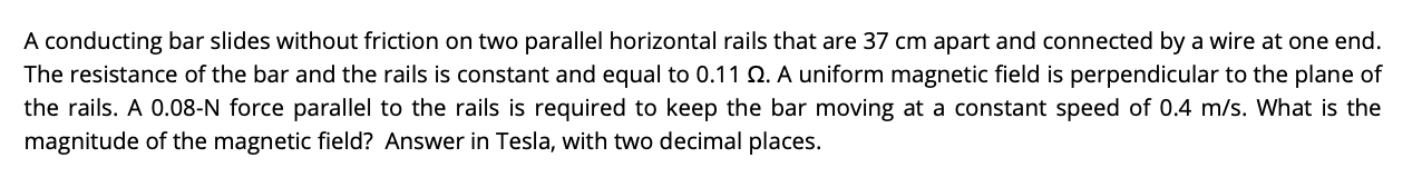 Solved A conducting bar slides without friction on two | Chegg.com