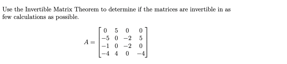 Solved Use the Invertible Matrix Theorem to determine if the | Chegg.com