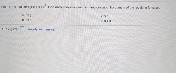 Solved For the functions f and g, given below, find fog and | Chegg.com