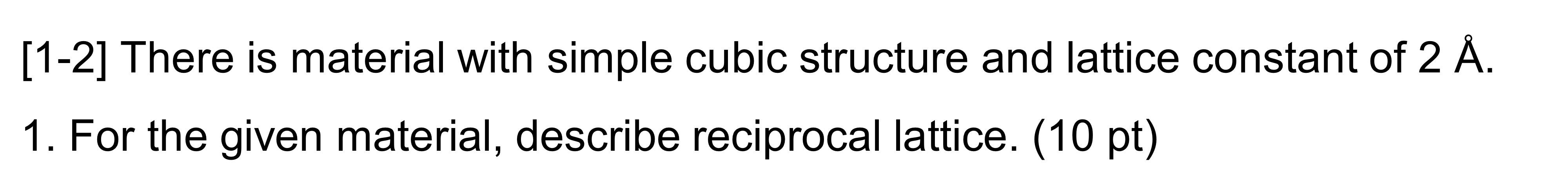 Solved [1-2] There is material with simple cubic structure | Chegg.com