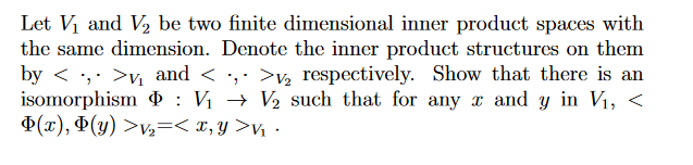 Solved Let Vi and V, be two finite dimensional inner product | Chegg.com