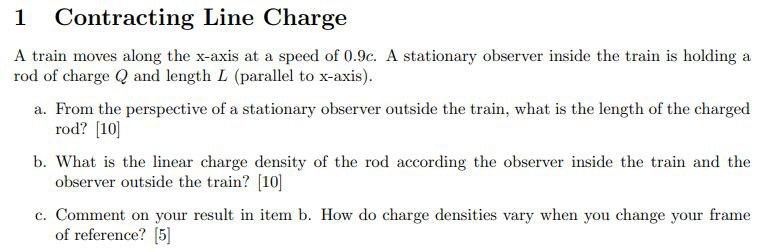 Solved 1 Contracting Line Charge A train moves along the | Chegg.com