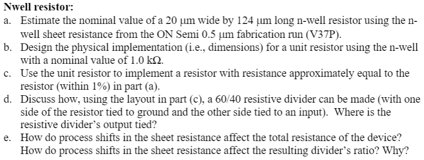 Nwell resistor: a. Estimate the nominal value of a 20 | Chegg.com