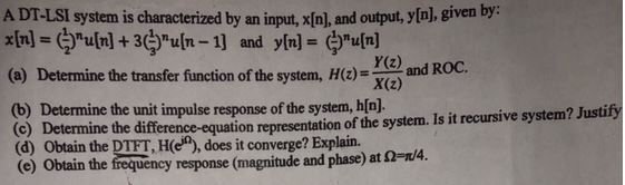 Solved A DT-LSI system is characterized by an input, x(n)l | Chegg.com