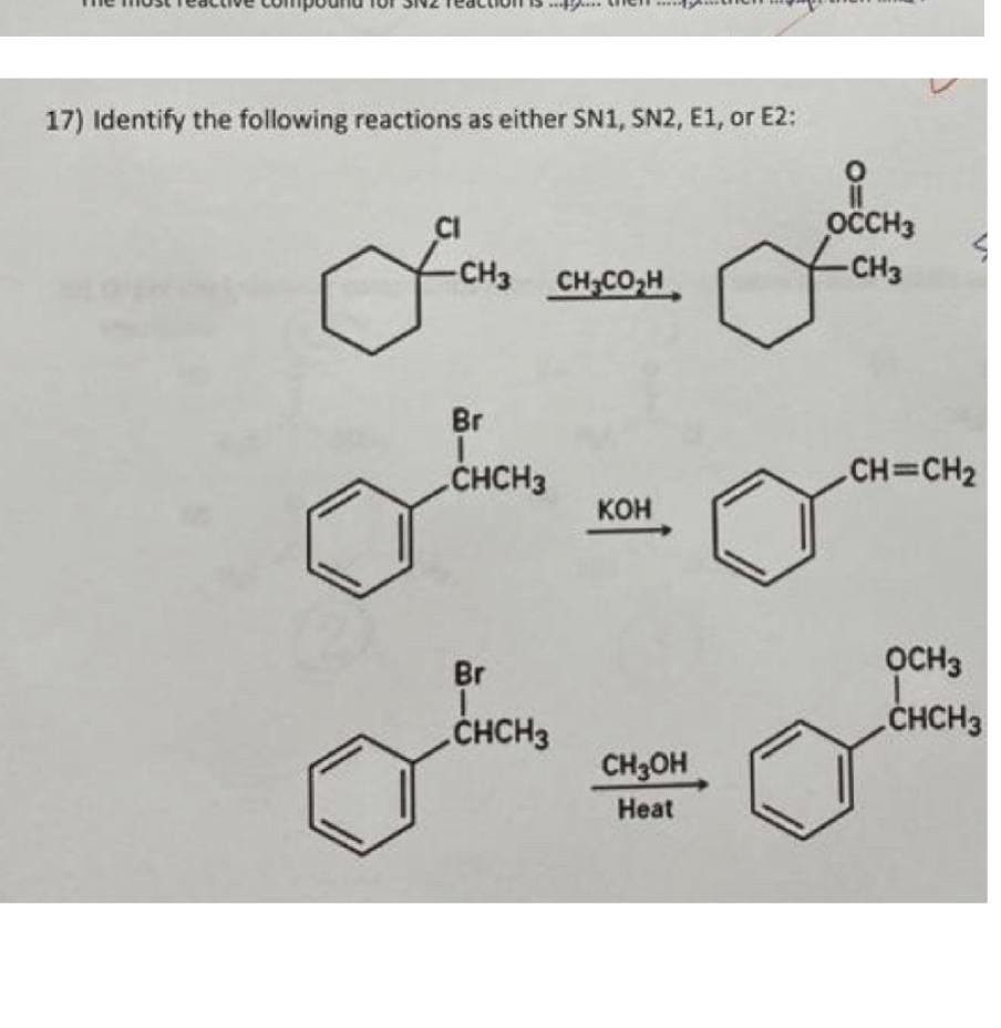 Solved 17) Identify the following reactions as either SN1, | Chegg.com
