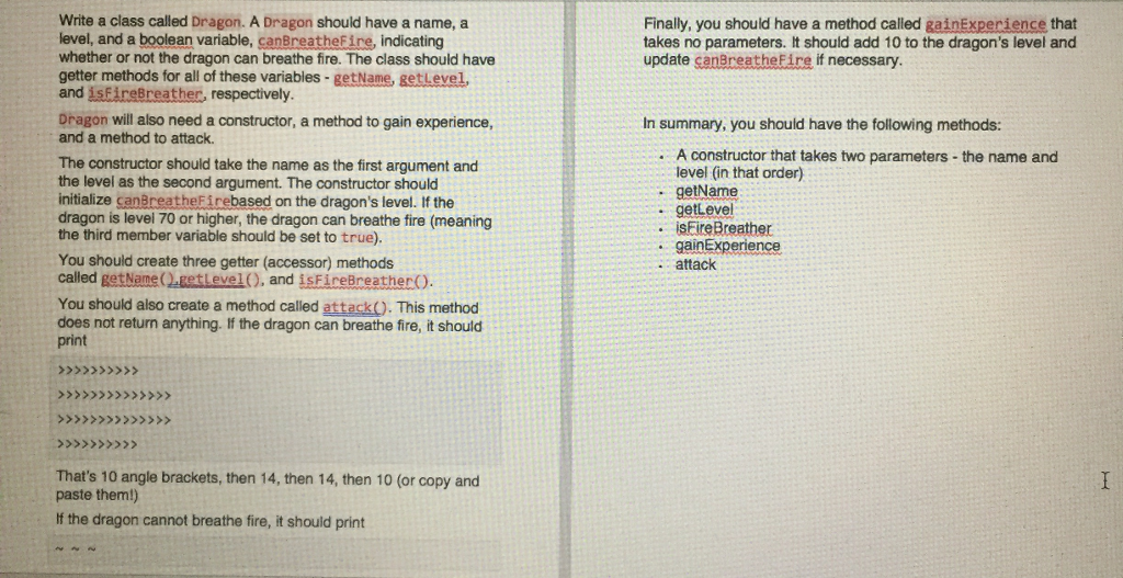 Solved Write a class called Dragon. A Dragon should have a | Chegg.com
