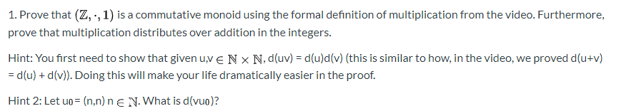 Solved 1. Prove that (Z,, 1) is a commutative monoid using | Chegg.com
