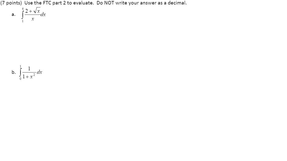Solved (7 points) Use the FTC part 2 to evaluate. Do NOT | Chegg.com