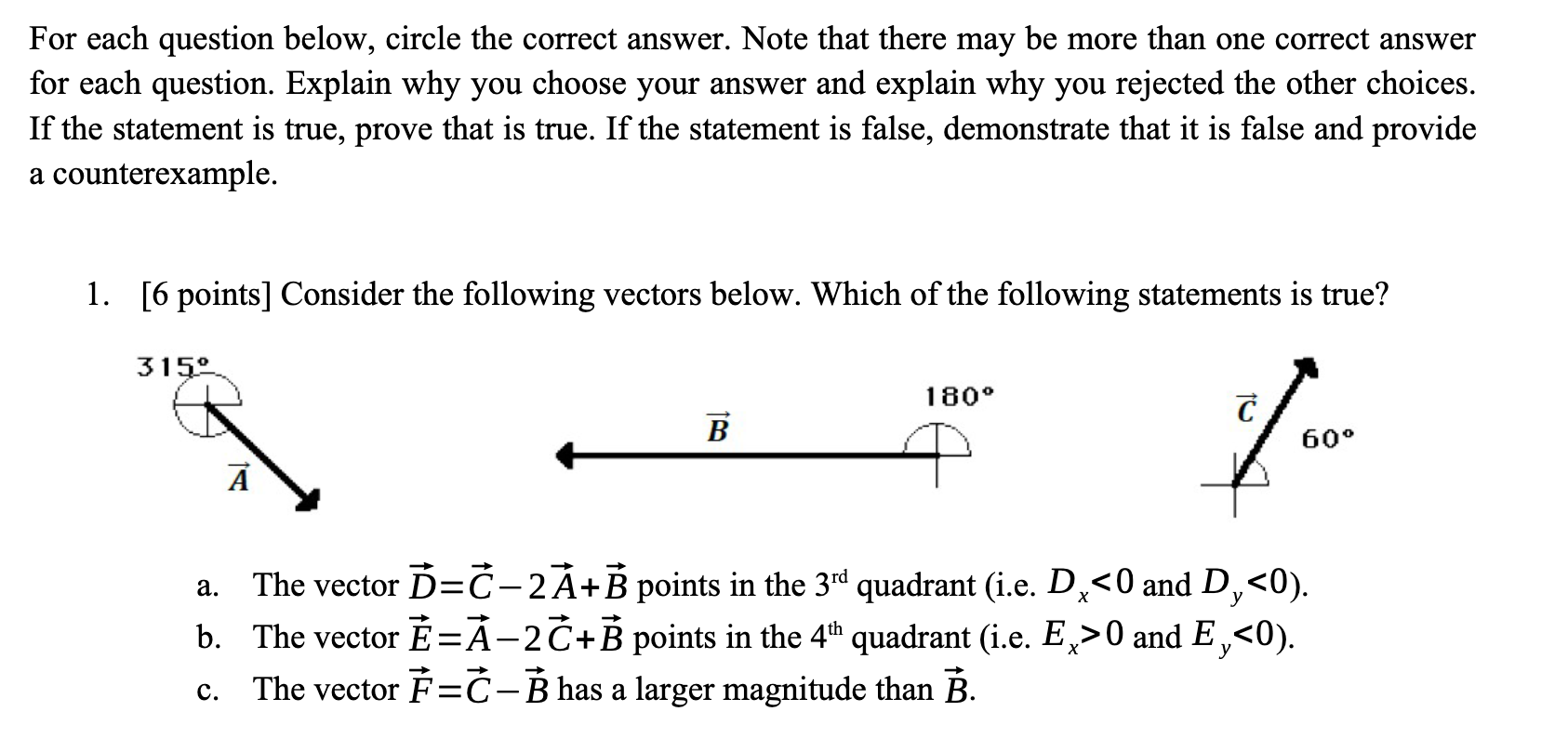 Solved For each question below, circle the correct answer. | Chegg.com
