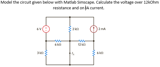 Solved Model the circuit given below with Matlab Simscape. | Chegg.com