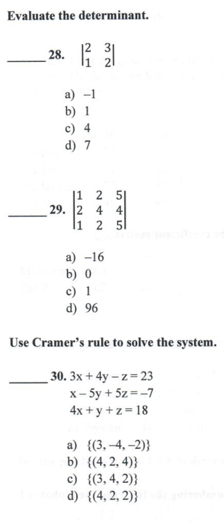 Solved Evaluate the determinant. 28. d) 7 29. 2 4 4 a) -16 | Chegg.com