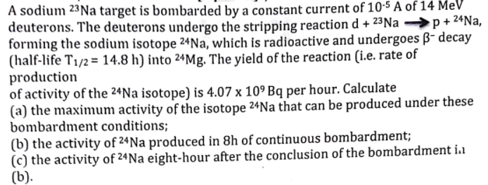 Solved A sodium 23Na target is bombarded by a constant | Chegg.com