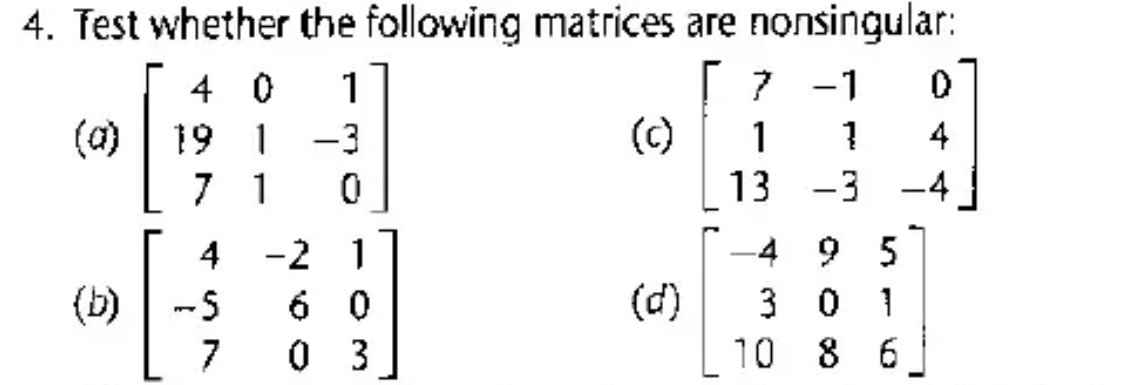 Solved 4. Test whether the following matrices are | Chegg.com