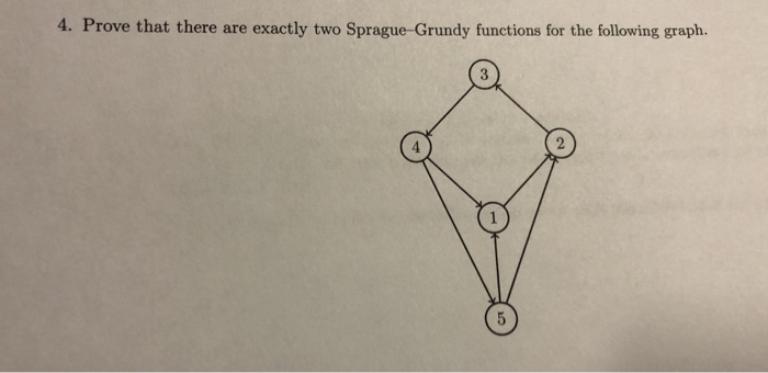 4. Prove that there are exactly two Sprague-Grundy | Chegg.com