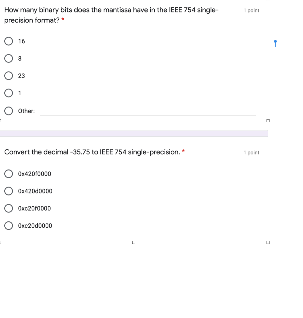 Solved 1 point How many binary bits does the mantissa have | Chegg.com